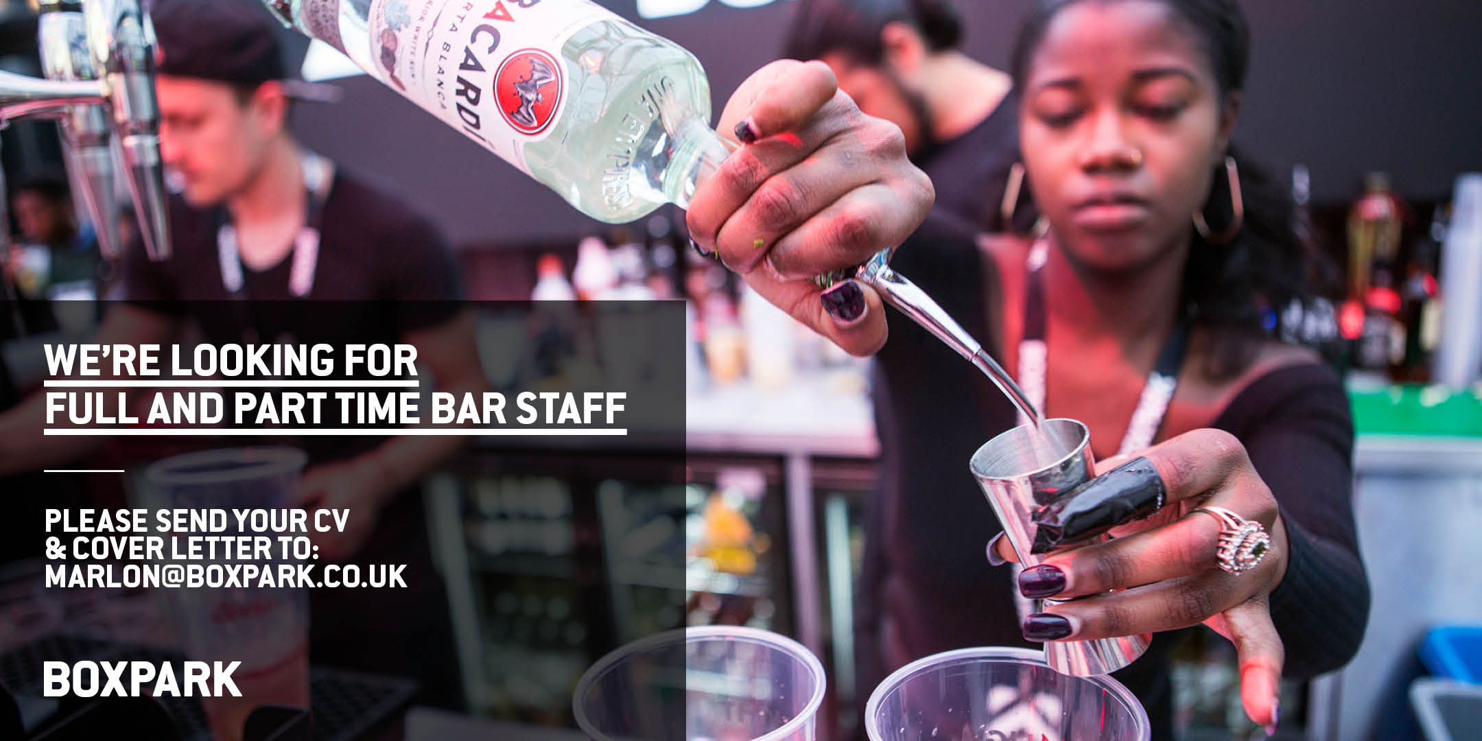 We Are Hiring: Full & Part-Time Bar Staff - Croydon - BOXPARK